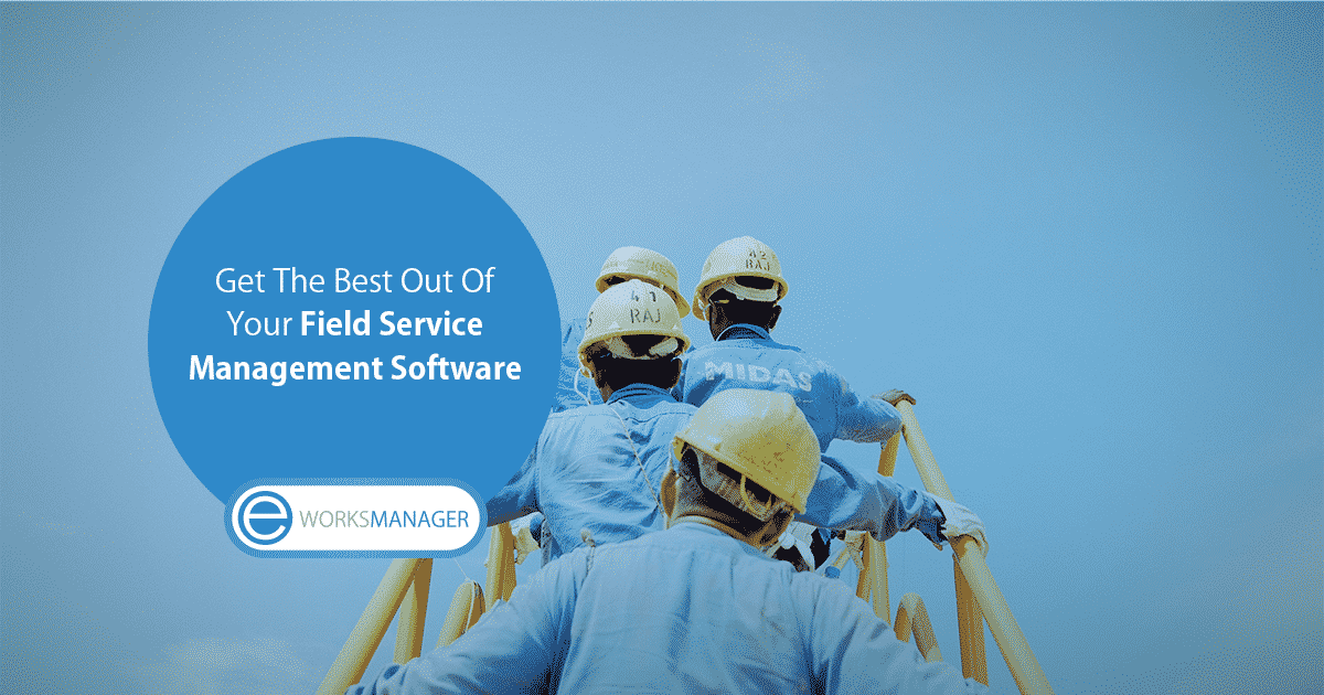 How Field Service Management Software Helps Trade Businesses